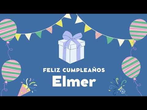 Feliz cumpleaños Elmer