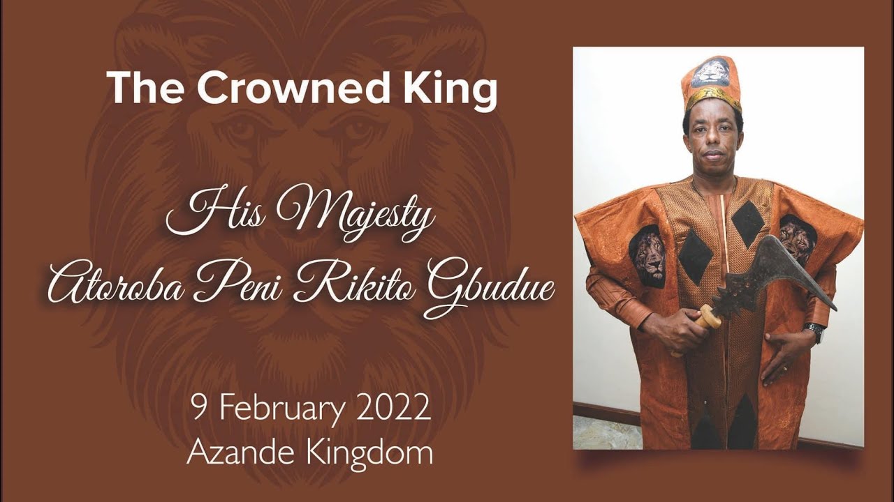 South Sudan’s Azande Restored Kingdom After 117 Years | King Atoroba ...
