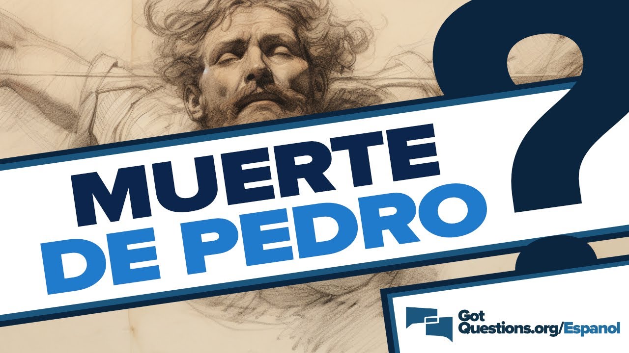 ¿Cómo murió el apóstol Pedro? | GotQuestions.org/Espanol - YouTube