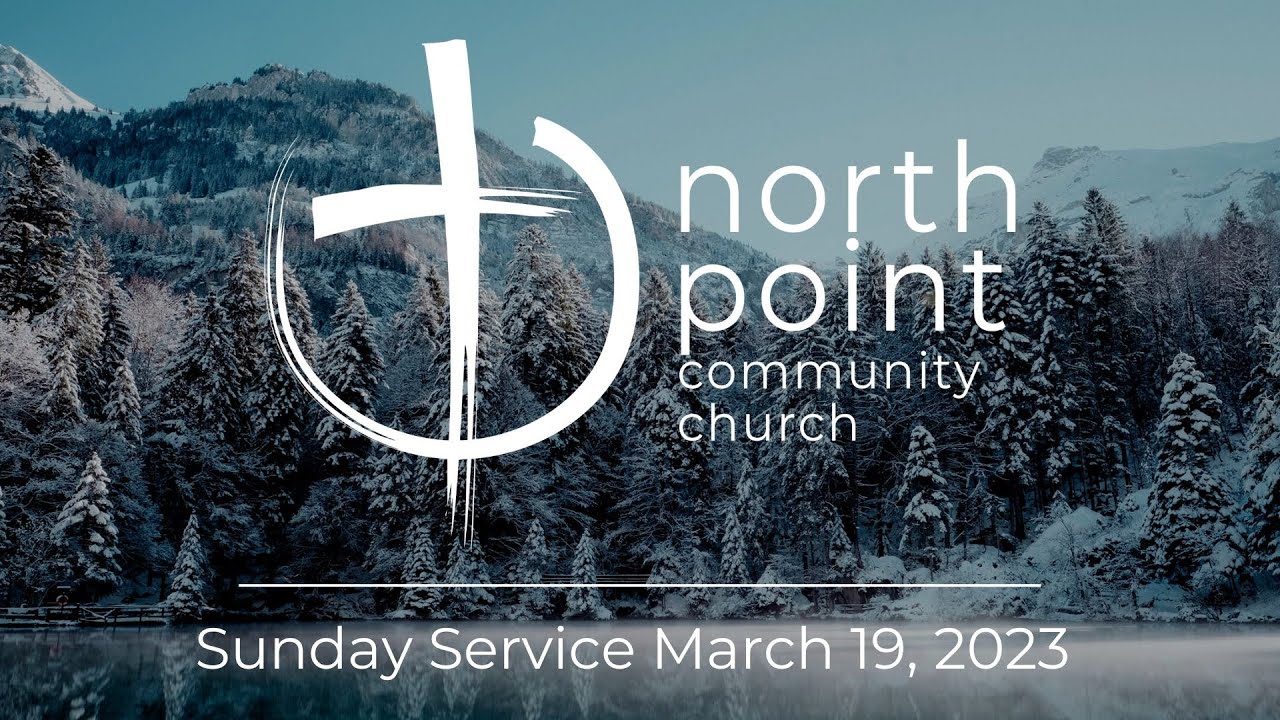 March 19, 2023 | North Point Community Church Sunday Service - YouTube