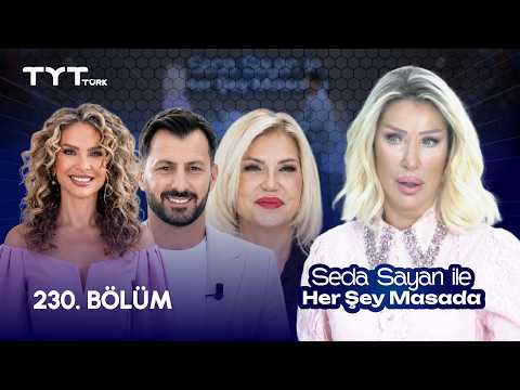 Seda Sayan ile Her Şey Masada | 230. Bölüm • Esra Oflaz, Nur Subaşı, Kenan Yeşilöz