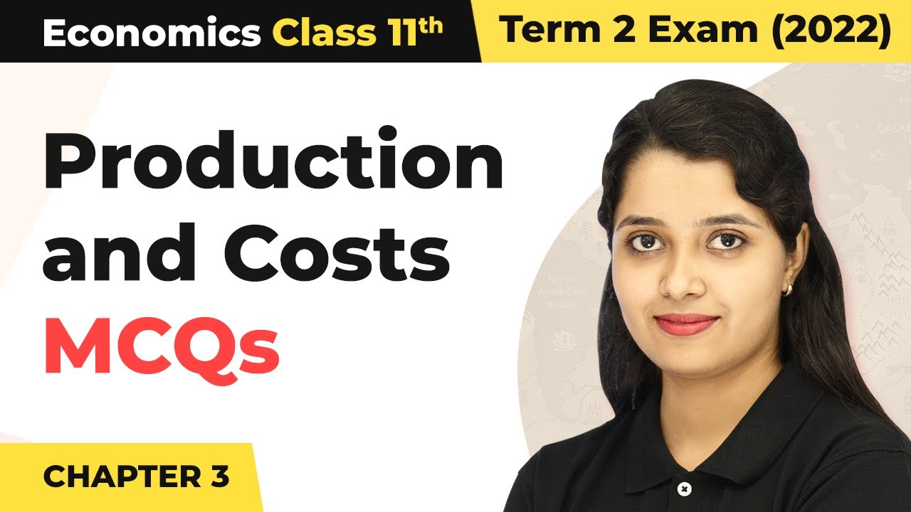 Class 11 Microeconomics Chapter 3 | Production and Costs MCQs - YouTube