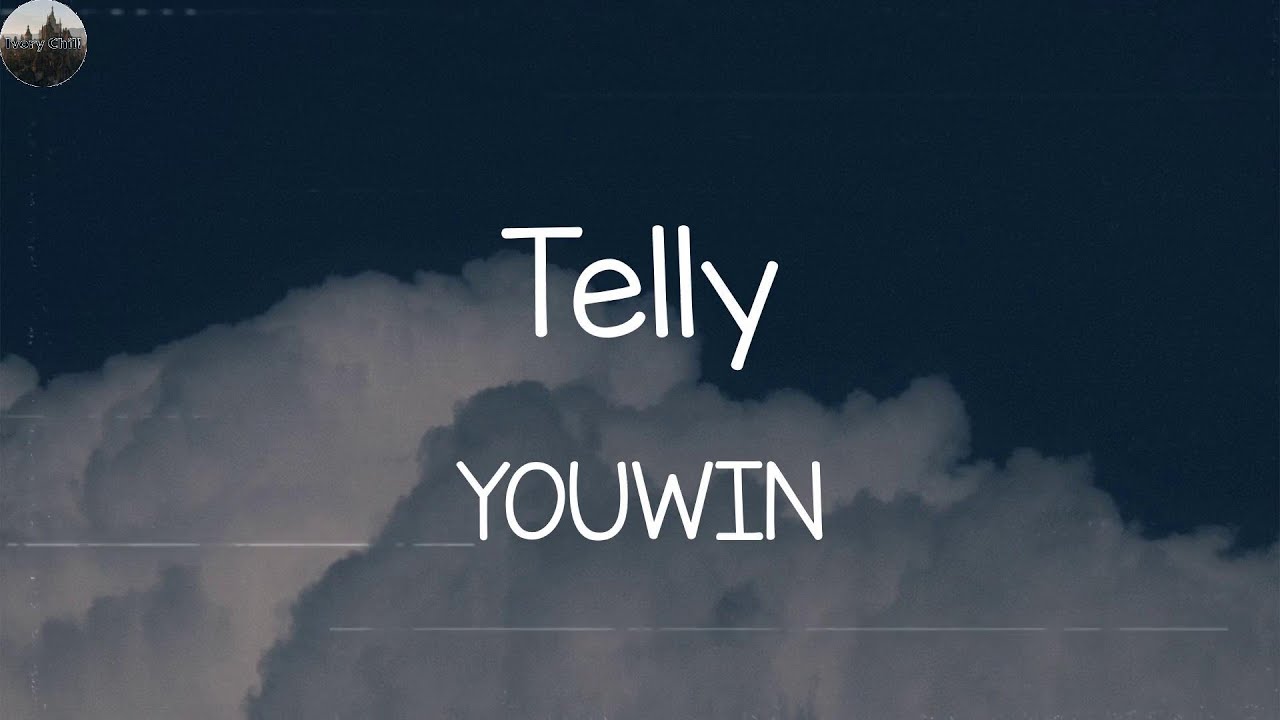 YOUWIN - Telly (Lyrics) - YouTube