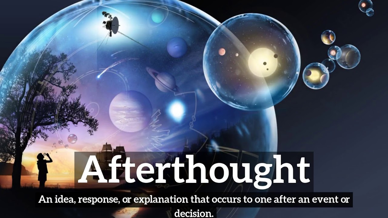 What is Afterthought? | How Does Afterthought Look? | How to Say ...