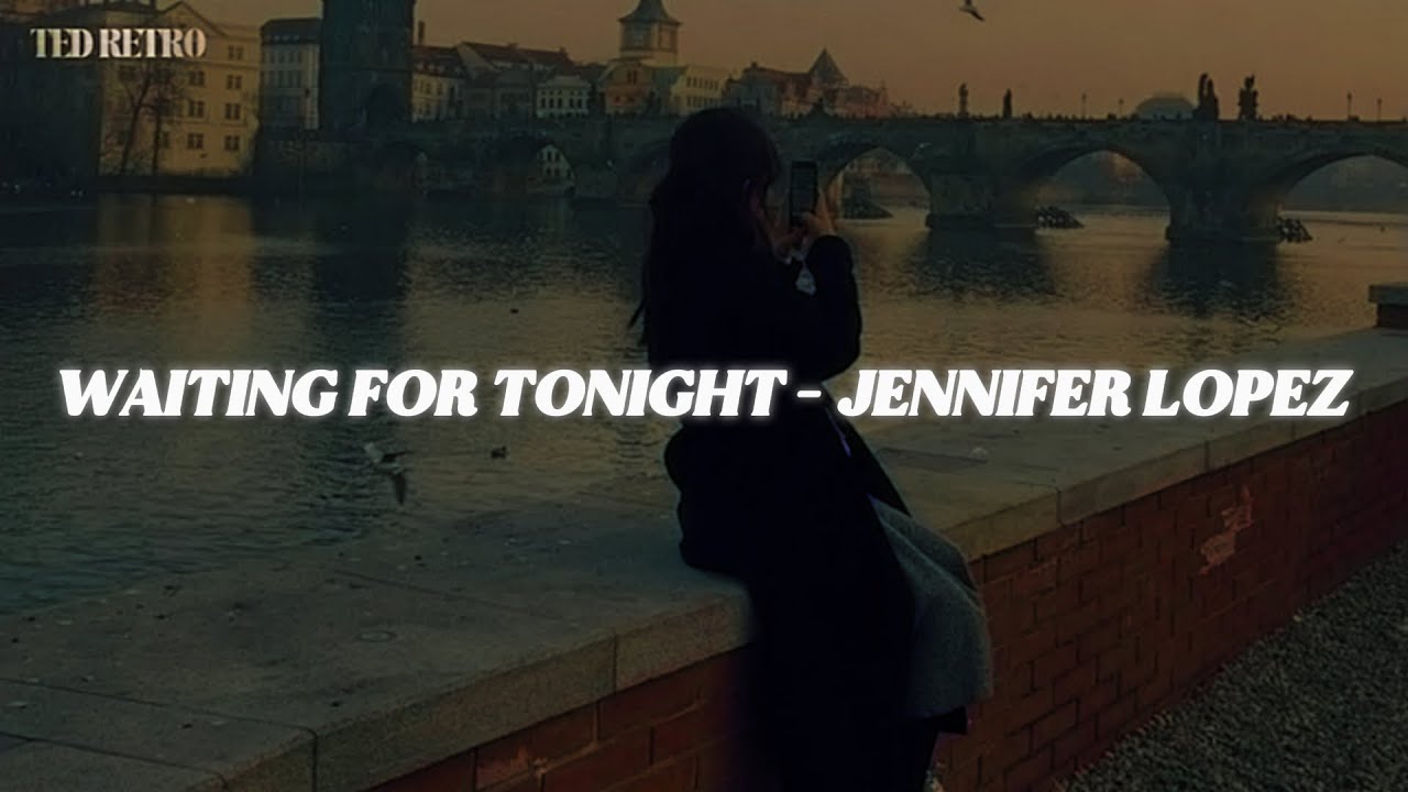Jennifer Lopez - Waiting For Tonight (Letra/Lyrics) - YouTube