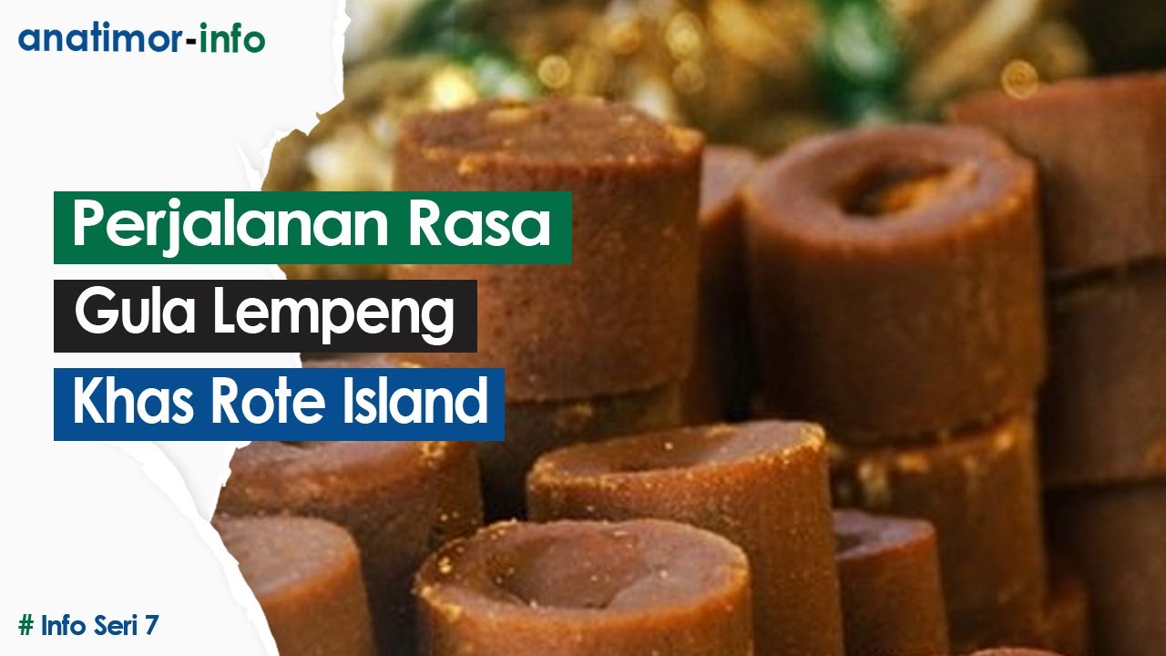 Menyusuri Pulau Rote: Keajaiban Gula Lempeng dan Tradisinya - YouTube