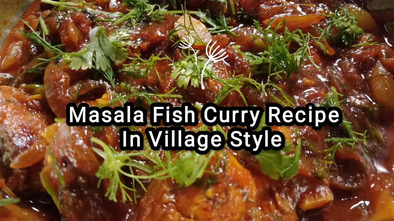 Masala Fish Curry Recipe | Traditional Fish Curry Recipe In Village ...
