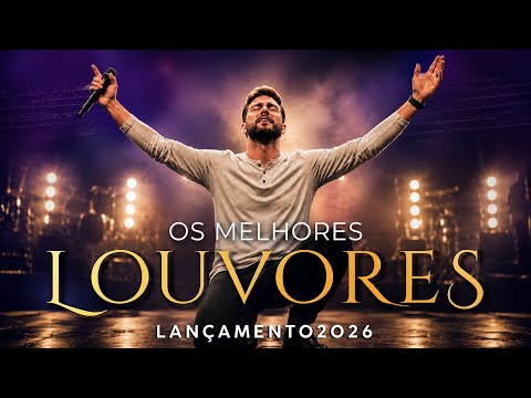 Os Melhores Louvores Gospel 2026 | Adoração que Toca a Alma