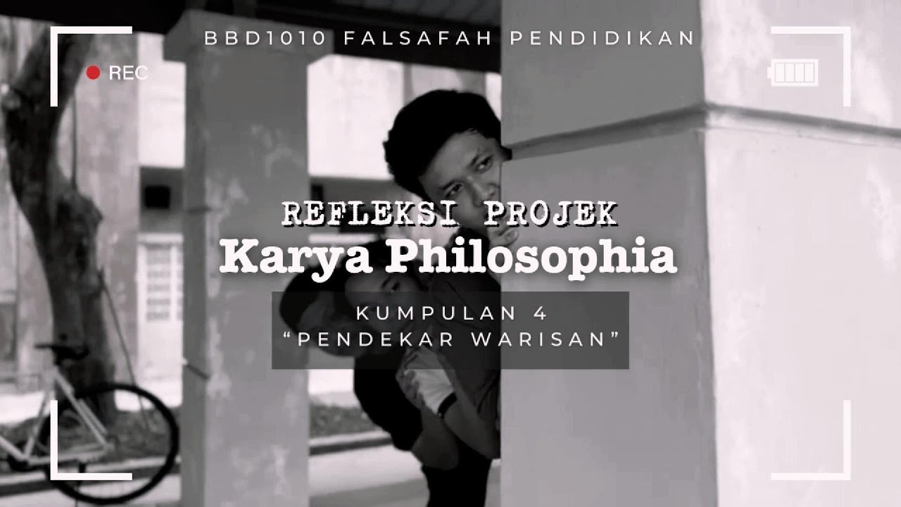 REFLEKSI PROJEK PHILOSOPHIA | KUMPULAN 4 | BBD10102 S2 FALSAFAH ...