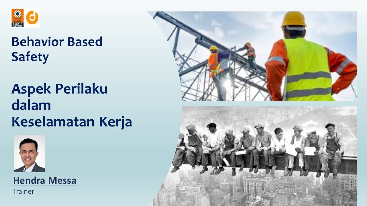 Behavior Based Safety Training. Aspek Perilaku dalam Keselamatan Kerja ...