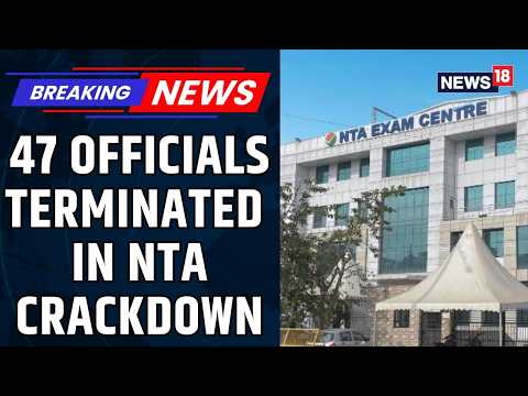 NTA Removes 47 Officials in Crackdown Over Paper Leak Controversy | CJP Student Protest | News18