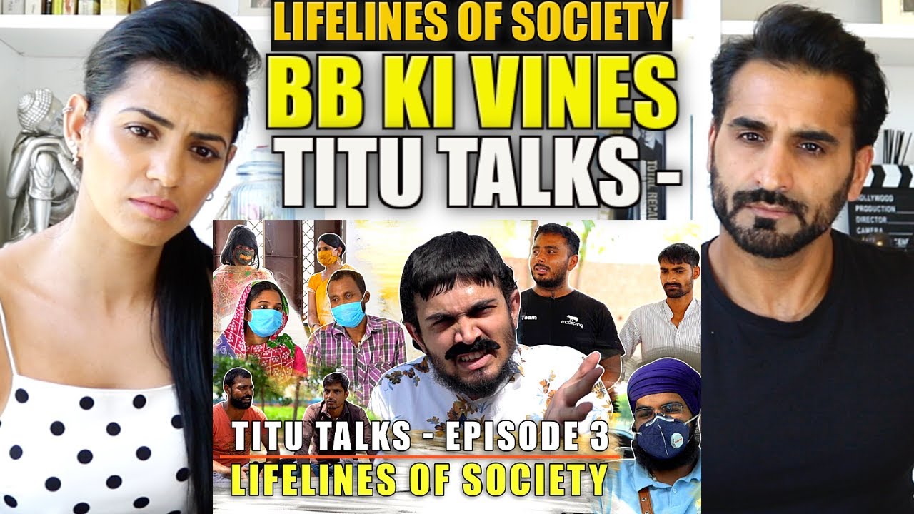 BB KI VINES - Titu Talks Episode 3 ft. Lifelines Of Society | REACTION ...