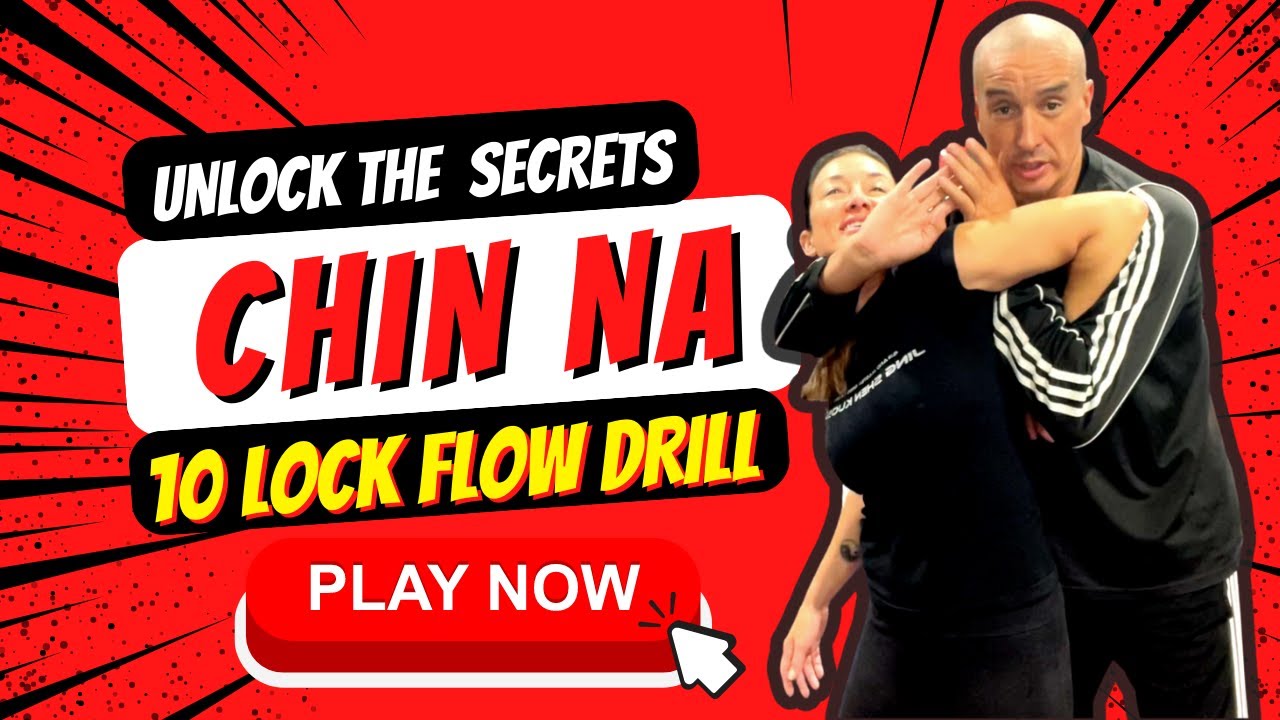 Unlock the Secrets of Chin Na: The Original Art Of Grappling - Try This 10 Lock Flow Drill Today ...