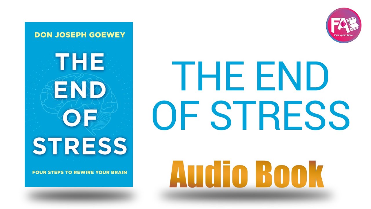 The End Of Stress by Don Joseph Goewey - YouTube