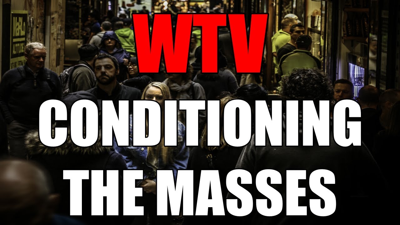 What You Need To Know About CONDITIONING The MASSES - YouTube