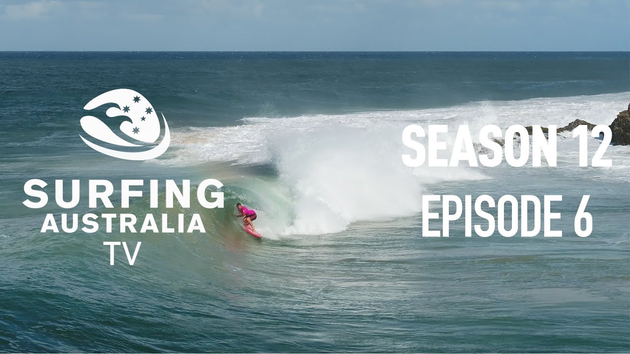 Surfing Australia - Season 12 - Episode 6 - YouTube