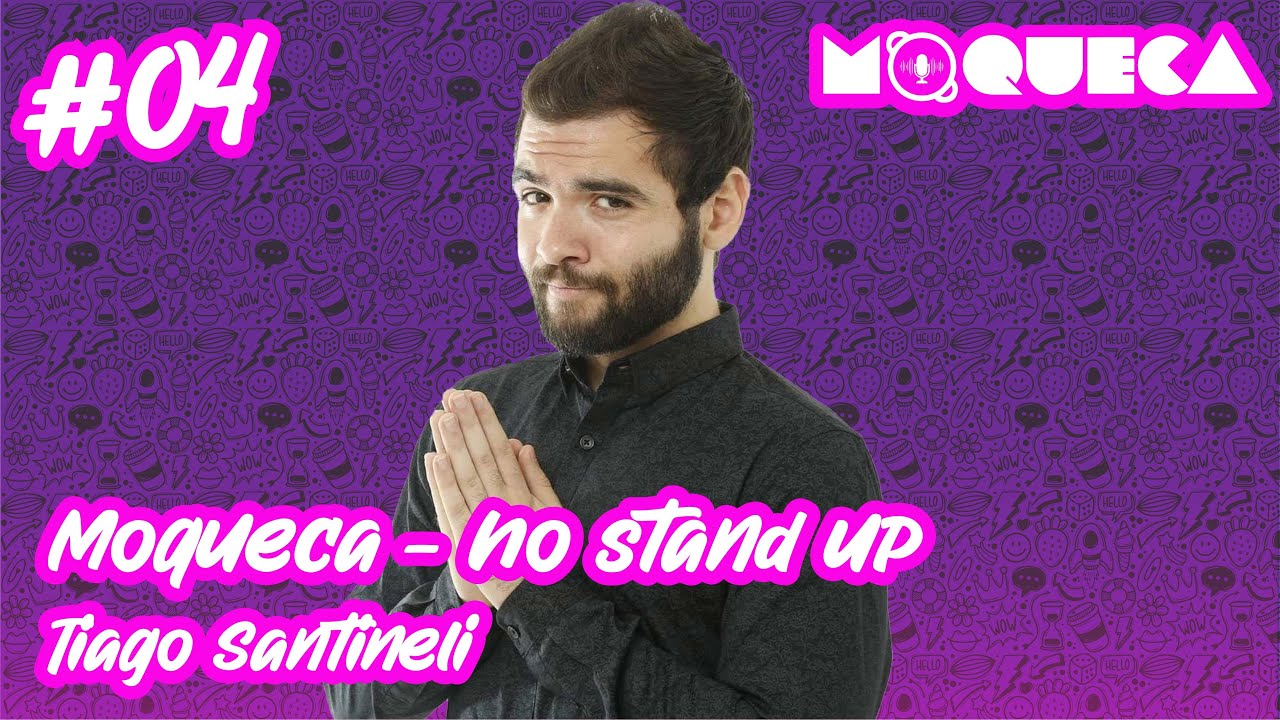 Moqueca - No stand up #04 -Tiago Santineli - YouTube