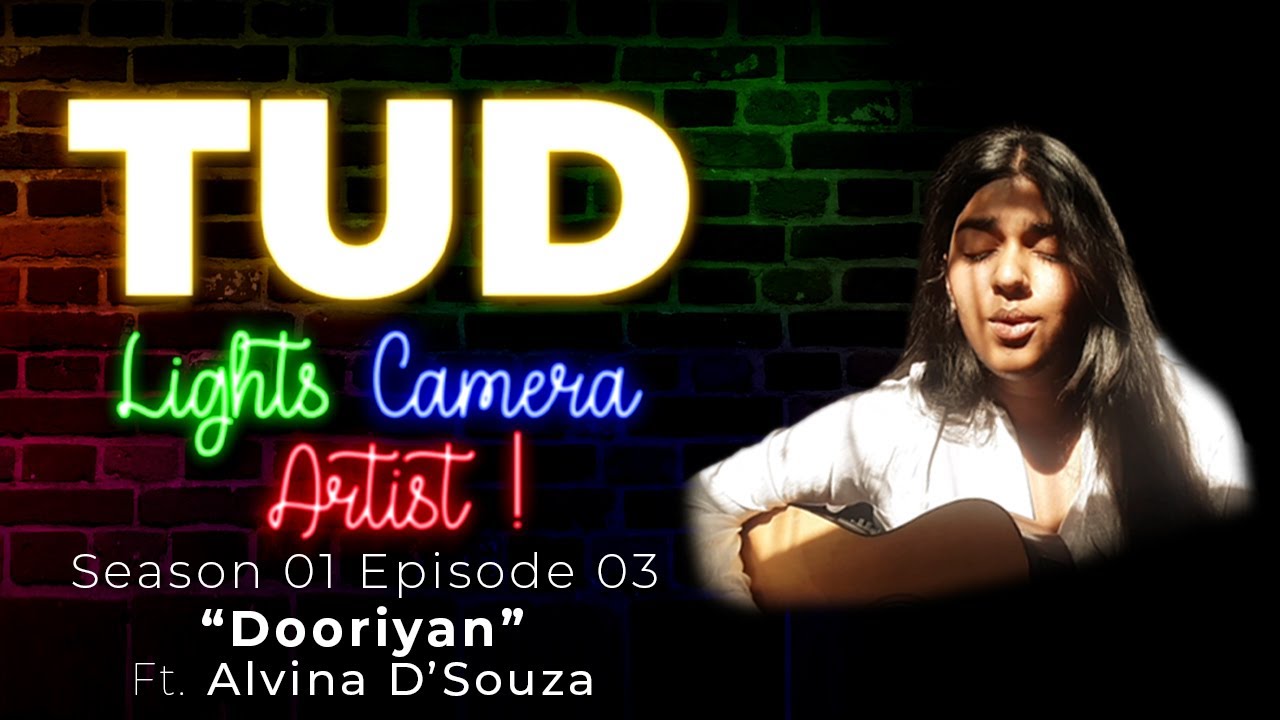 TUD Lights Camera Artist! | "Dooriyan" | S01E03 | 2020 | Ft. Alvina D ...
