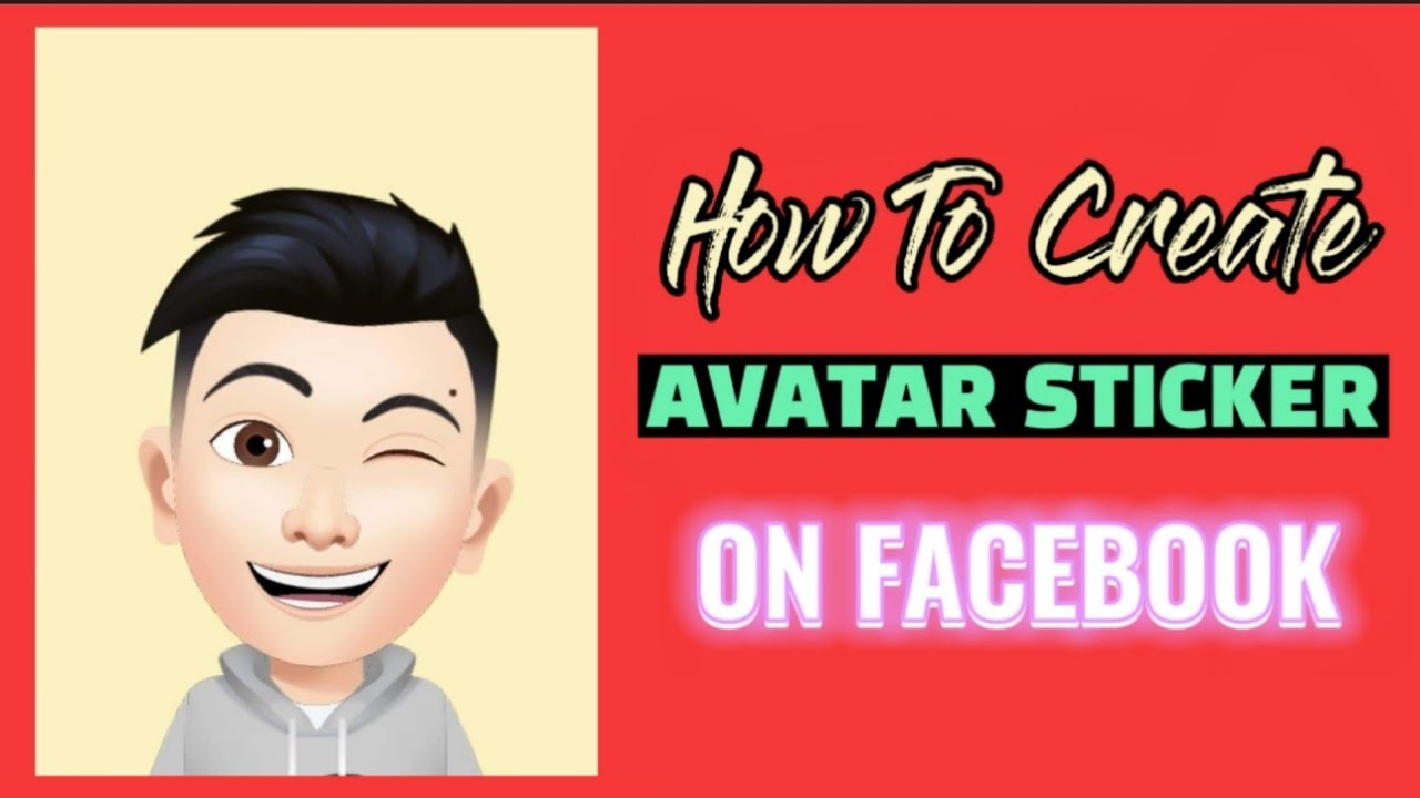How To Make A Facebook Avatar Sticker Facebook Update 2020 - YouTube