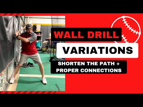 Wall Drill Variations Help Shorten the Swing Path and Make Proper Connection In The Baseball Swing