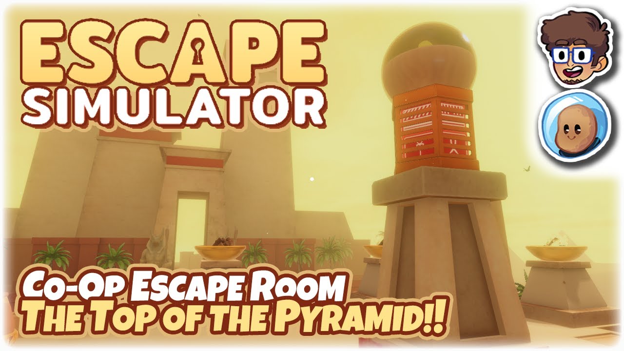 CO-OP ESCAPE ROOM, TOP OF THE PYRAMID!! | Let's Play Escape Simulator ...