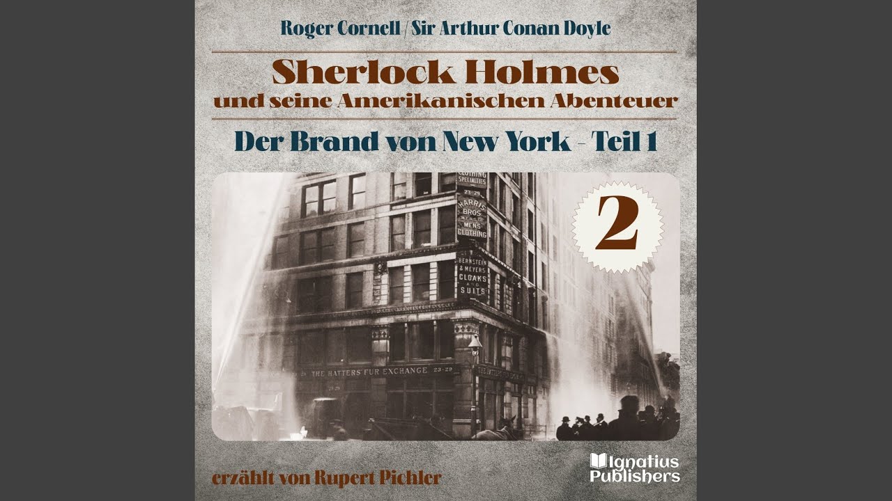 Kapitel 20 - Der Brand von New York - Teil 1 (Sherlock Holmes und seine ...