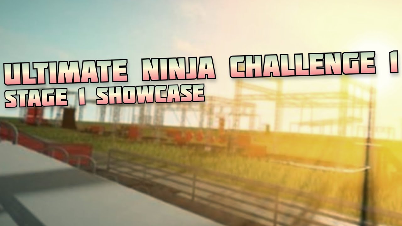Ultimate Ninja Challenge 1 - Stage 1 Showcase - YouTube