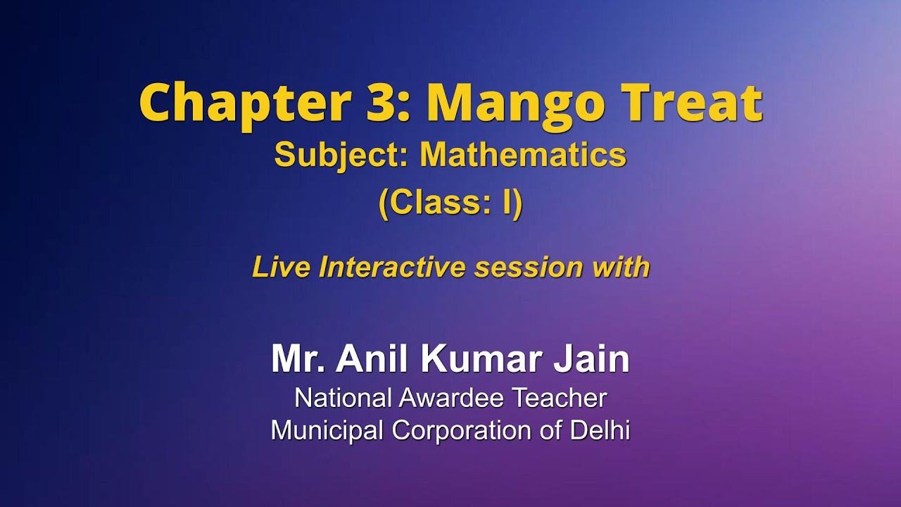 Live Interaction on PMeVIDYA : Chapter 3: Mango Treat Subject: Maths Class: I - YouTube