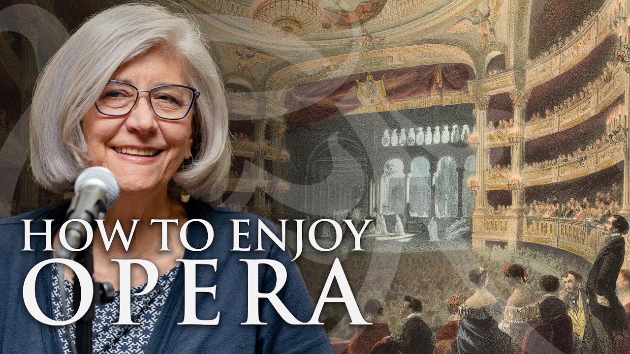 How To Enjoy Opera within a Classical Education - YouTube