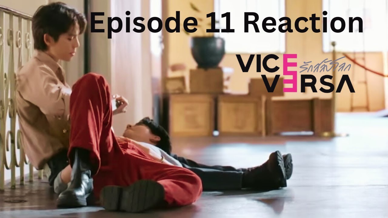 Vice Versa รักสลับโลก | EP.11 | Reaction - YouTube