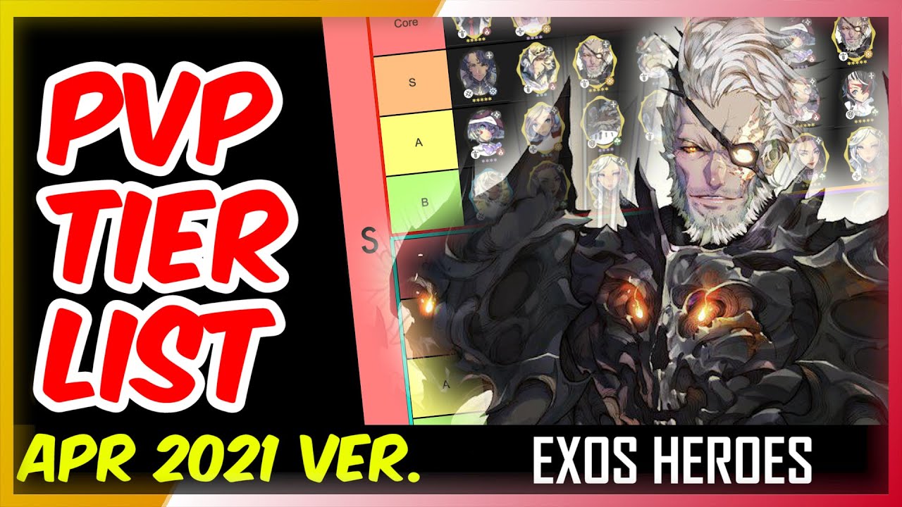 [Exos Heroes] PVP Tier List V1.5 | Credits @Steelsauce (April 10 2021 ...