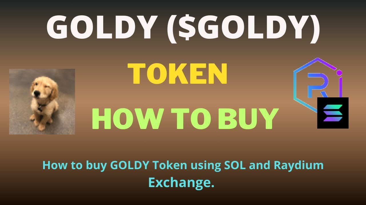 How to Buy GOLDY (GOLDY) Token Using Raydium Exchange and SOL - YouTube