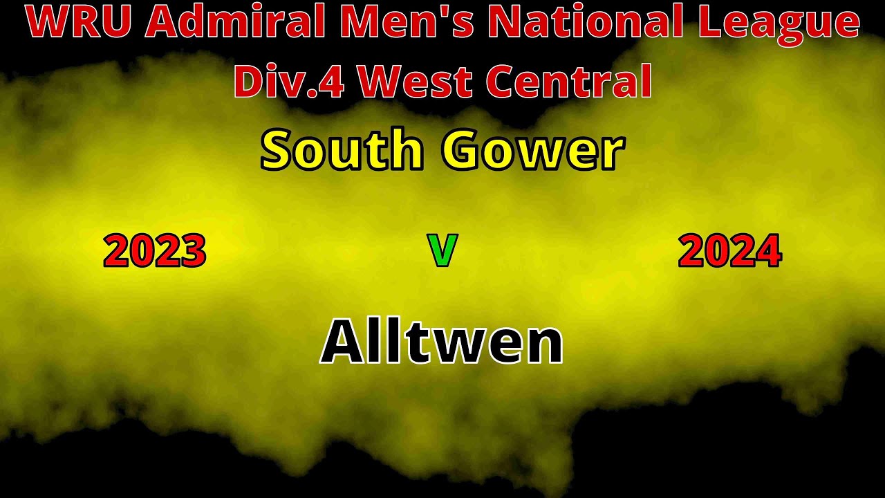South Gower RFC v Alltwen RFC WRU Admiral Men's National League Div 4 ...