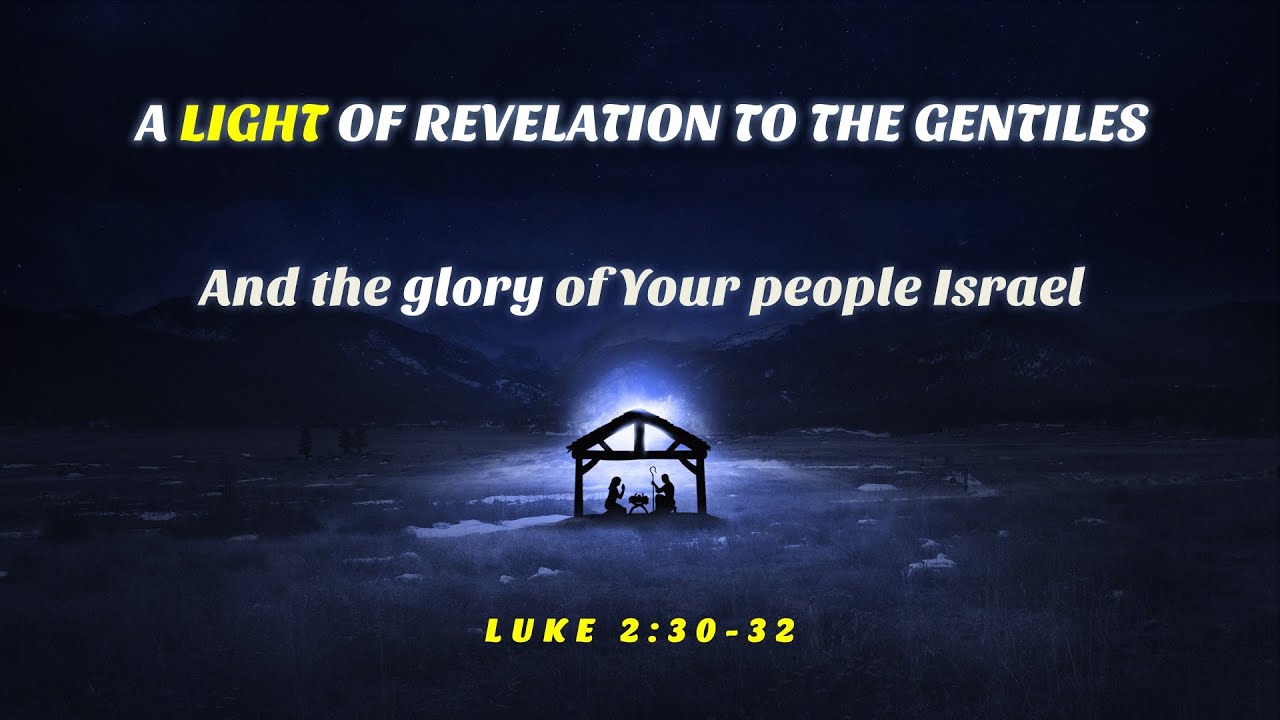 A Light of Revelation to the Gentiles (Luke 2:30-32) - YouTube