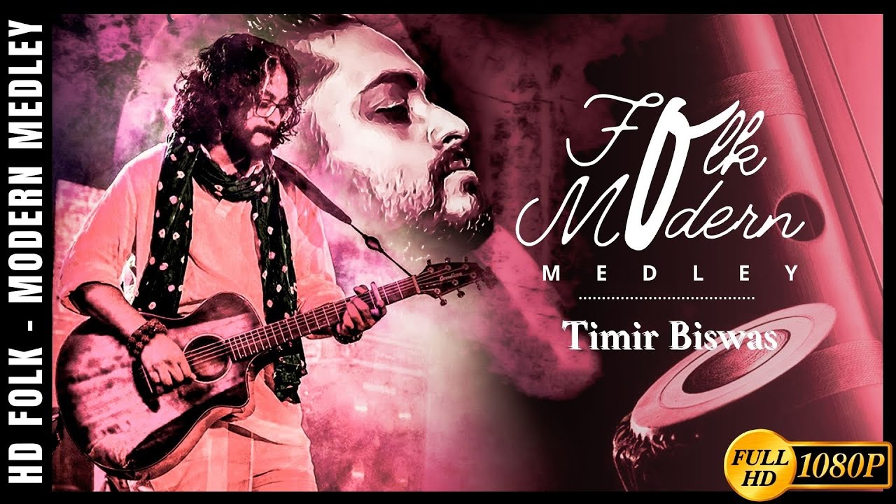 Folk - Modern Medley | Bengali Folk Songs 🎻 | Timir Biswas | Bangla ...