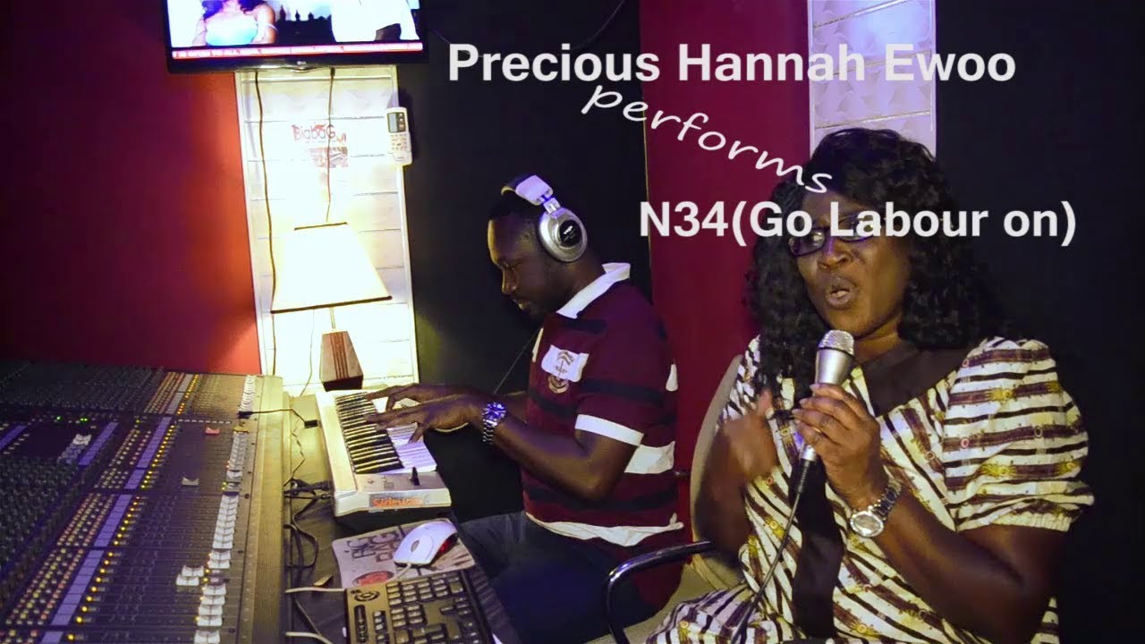 GO LABOUR ON_Precious Hannah Ewoo - YouTube
