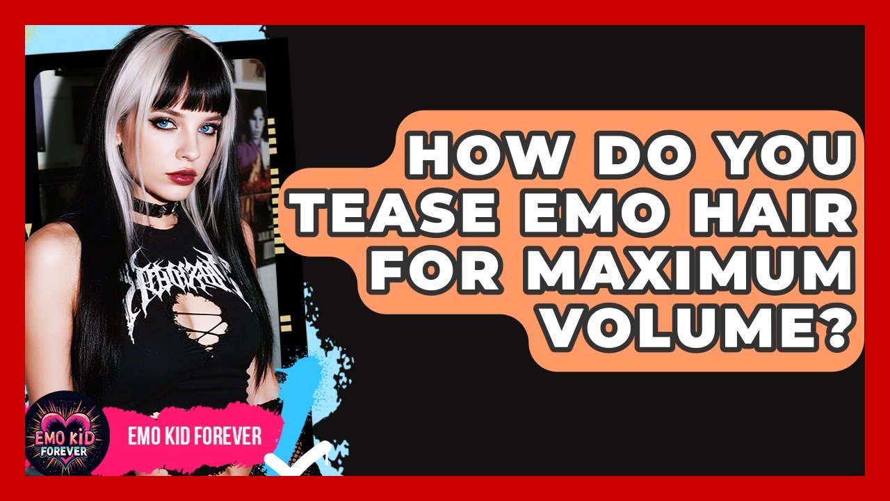 How Do You Tease Emo Hair For Maximum Volume? - Emo Kid Forever - YouTube