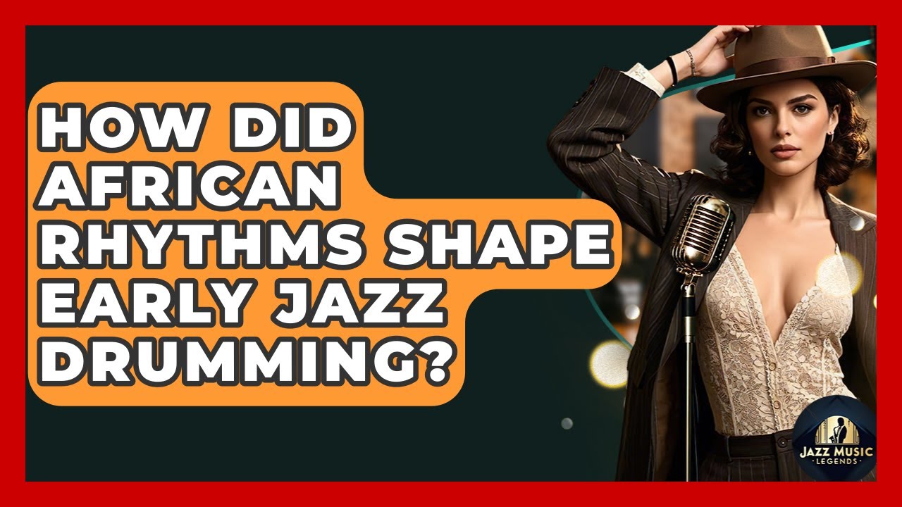 How Did African Rhythms Shape Early Jazz Drumming? - Jazz Music Legends ...