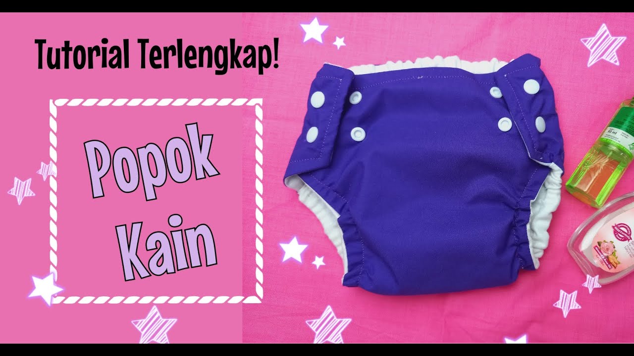 Tutorial Cloth Diaper / Popok Kain - YouTube