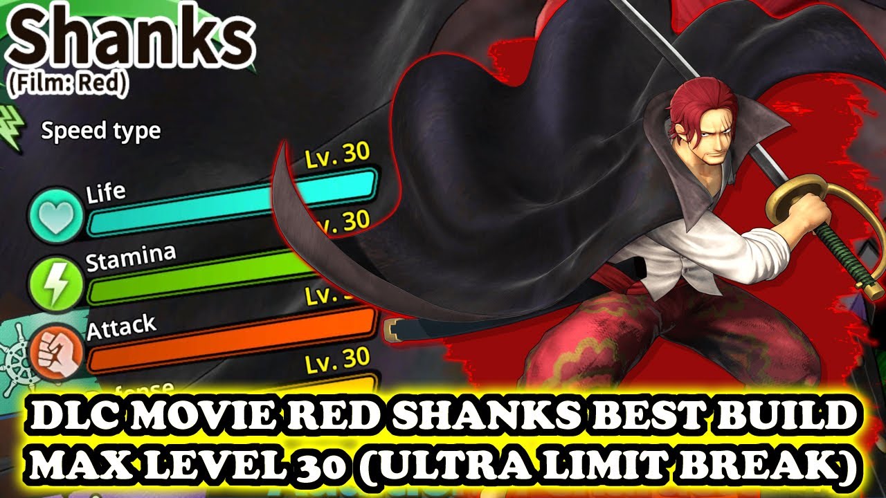 DLC Movie RED Shanks MAX LV. 30 [ULTRA LIMIT BREAK] (BEST BUILD) | One ...