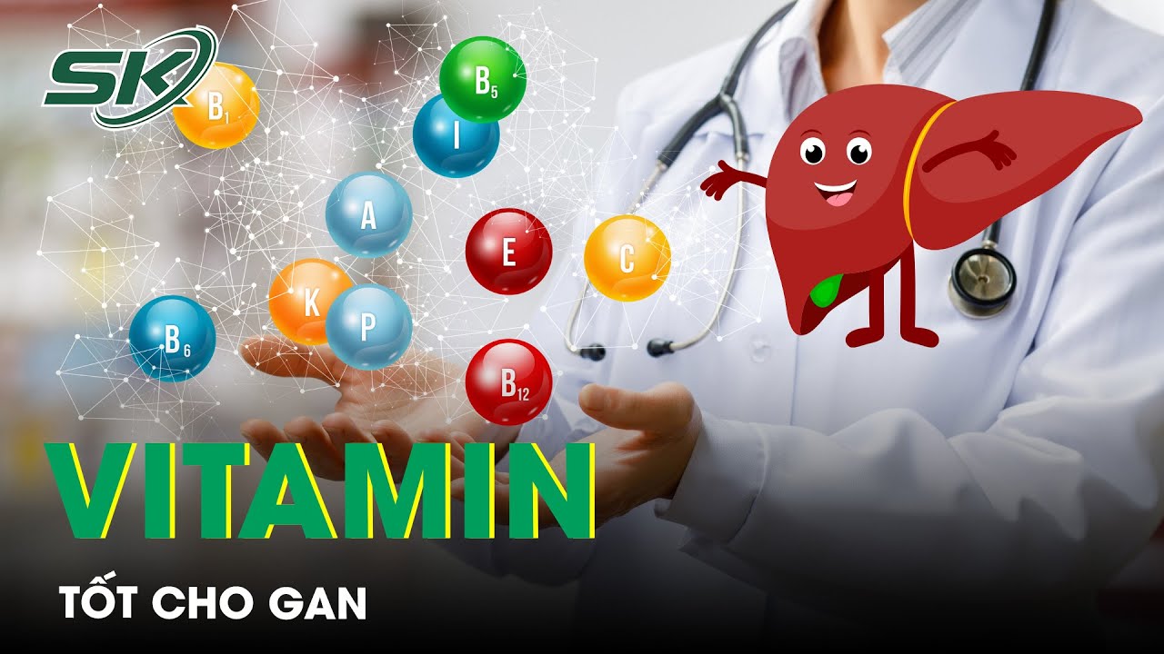 5 Loại Vitamin Tốt Cho Gan | SKĐS - YouTube