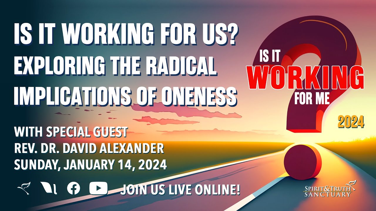 Is It Working For Us? Exploring The Radical Implications of Oneness ...