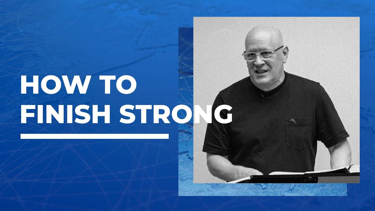 How to Finish Strong - YouTube
