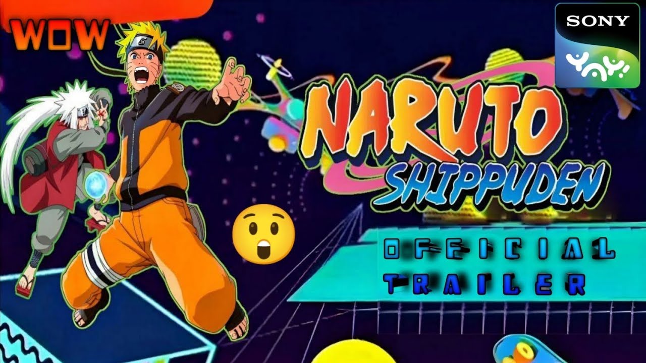 "Naruto Shippuden Trailer | WoW 🔥 😲| Official HD" | Sony Yay - YouTube