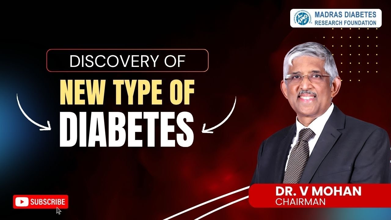 Discovery of New Type of Diabetes | Dr. V mohan - YouTube