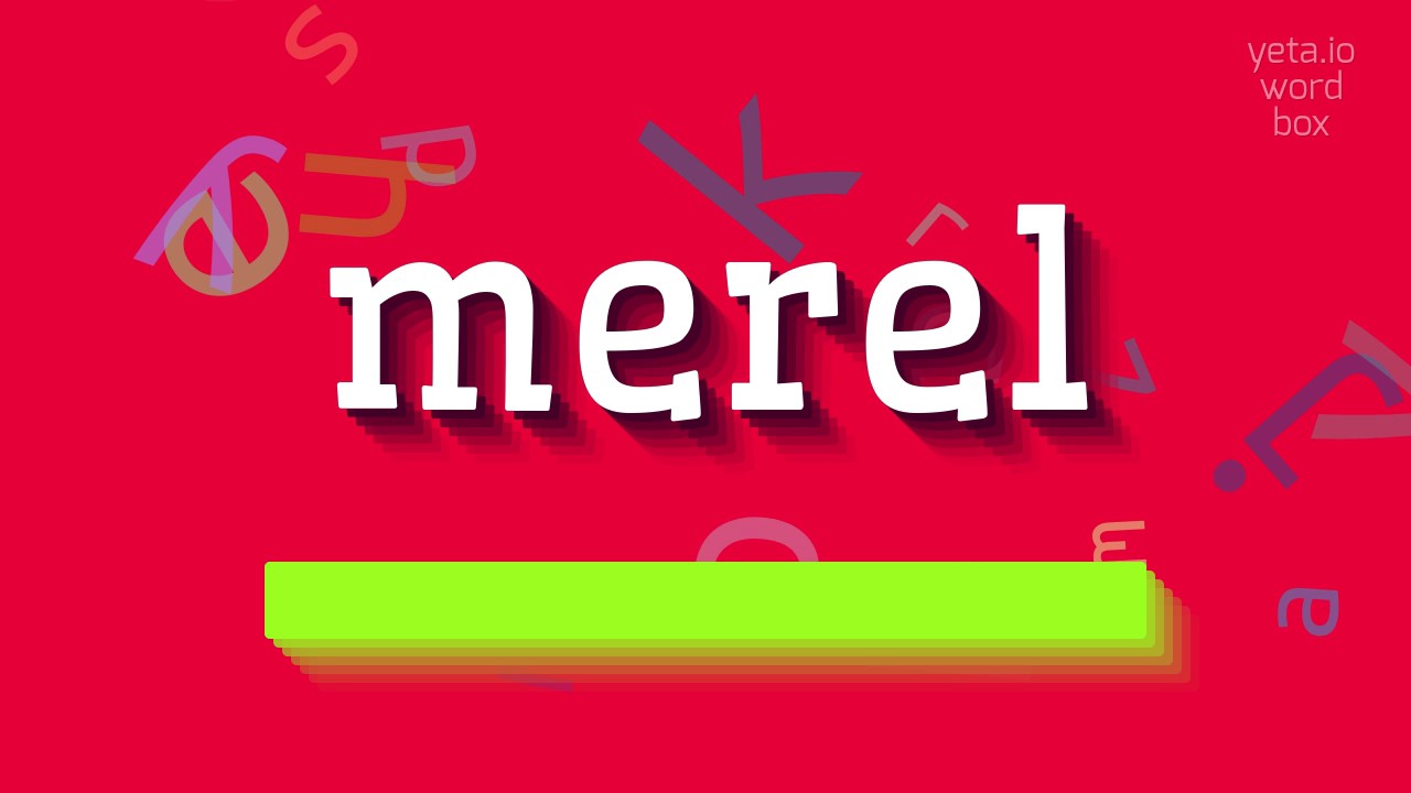 MEREL - HOW TO PRONOUNCE MEREL? #merel - YouTube