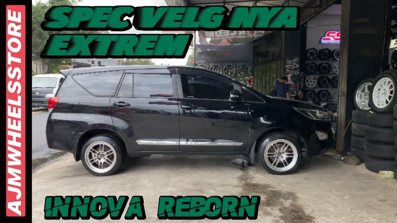 REFERENSI GANTI VELG INNOVA REBORN // SPEC VELGNYA HOROR ️ - YouTube