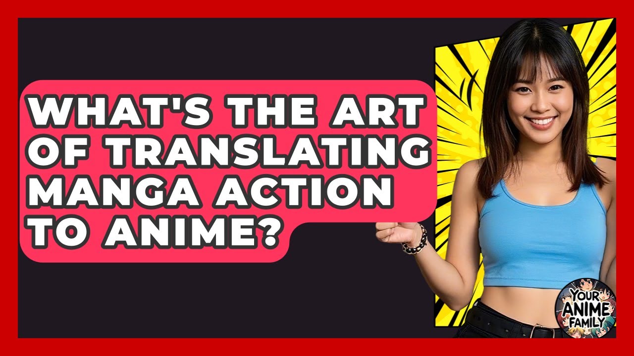 What's The Art Of Translating Manga Action To Anime? - Your Anime ...