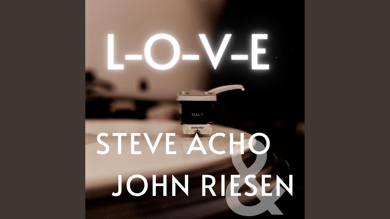 L-O-V-E (feat. John Riesen) (Acoustic Version) - YouTube