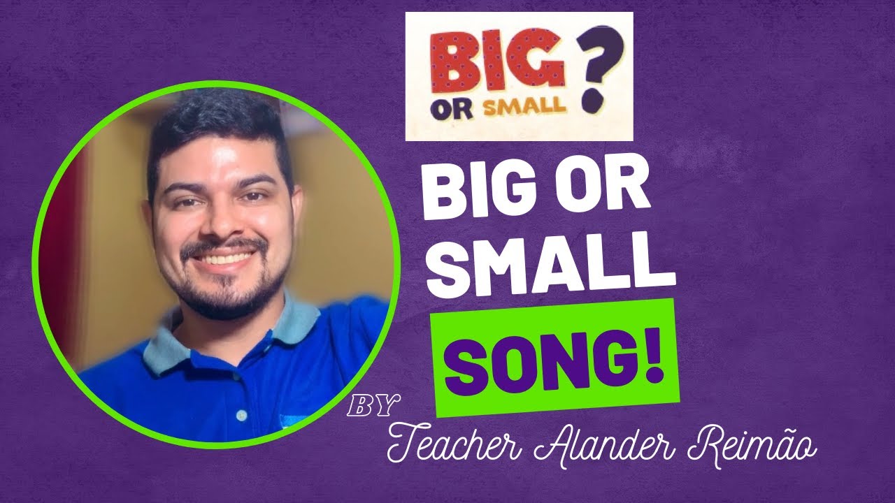 Big or small song - YouTube
